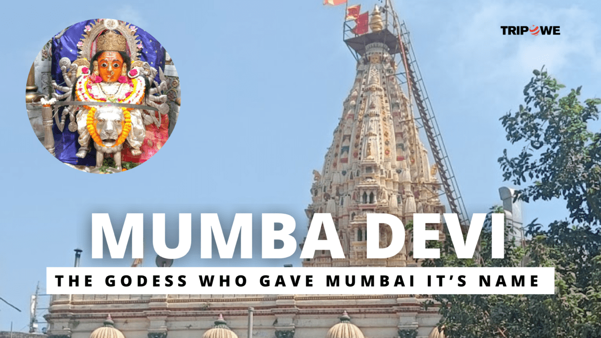 The Fascinating Story of Mumba Devi Temple - Tripowe