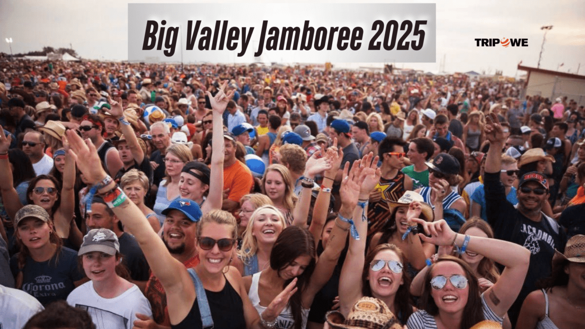 Big Valley Jamboree 2025: Everything You Need to Know - Tripowe