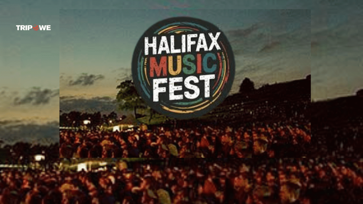Halifax Music Fest 2025: Get Ready for Nickelback, The Killers , You will never forget - Tripowe