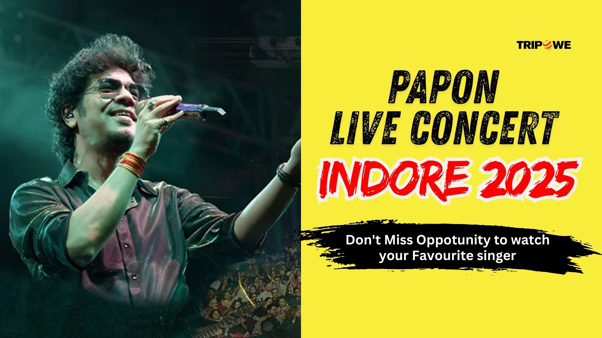 Papon Live Concert Indore 2025 - Tripowe