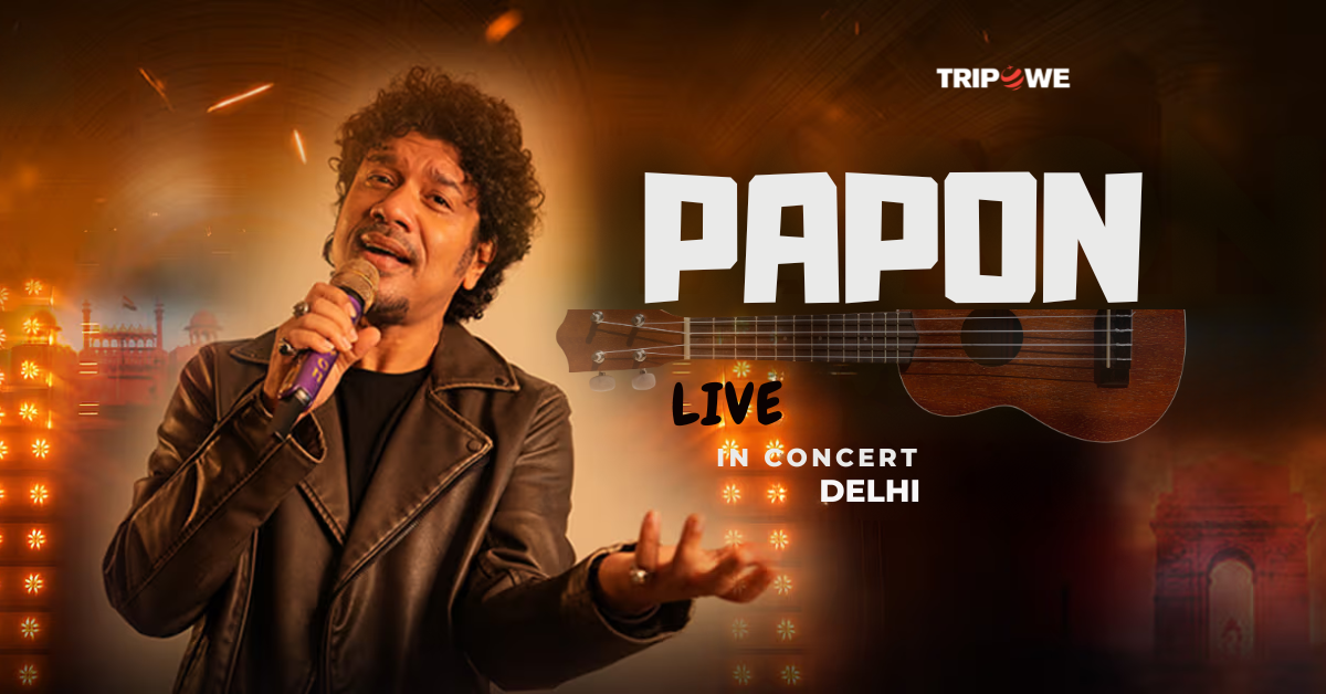 Papon Live in Concert Delhi 2025 – Complete Details - Tripowe